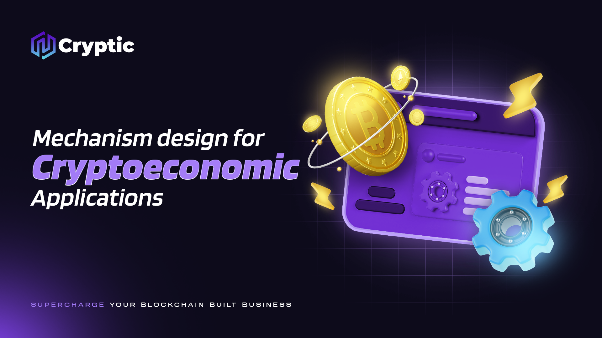 Mechanism Design for Cryptoeconomic Applications: A Comprehensive Guide - Cryptic's Blog